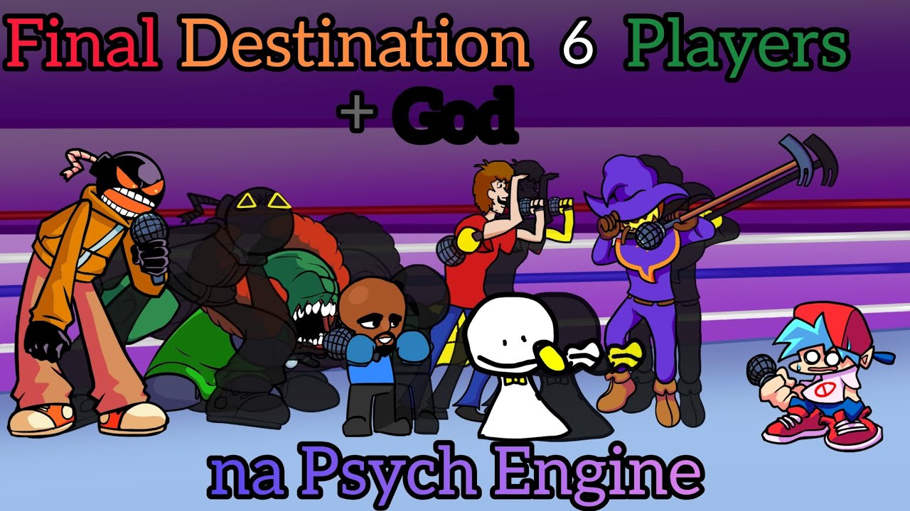 FNF: Final Destination 6 Players + God (na Psych Engine) - YouTube