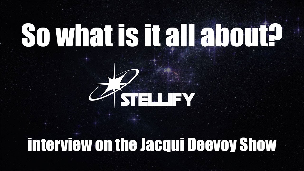 So what is Stellify? - Interview on the Jacqui Deevoy Show - YouTube