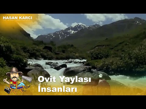 Ovit Yaylası İnsanları | Belgesel | Tek Parça | Hasan Karcı