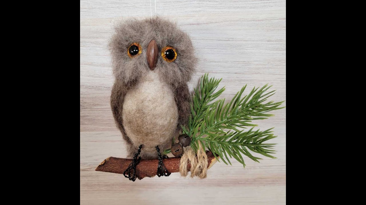 Needle Felting for Beginners: Woodsy Owl - Short Version! - YouTube