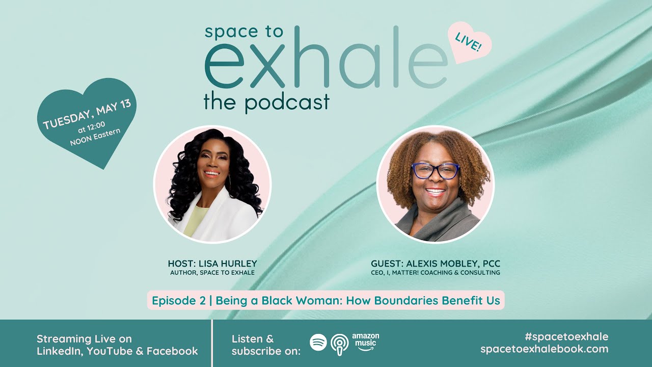 Being a Black Woman: How Boundaries Benefit Us, with Alexis Mobley ...