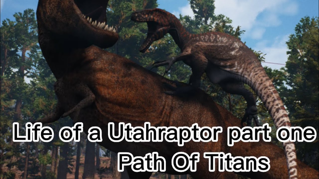 Path of Titans -Life of a utahraptor - YouTube