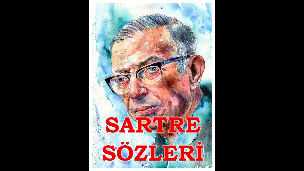 Sartre'ın Sözleri Üzerine Düşünceler - YouTube