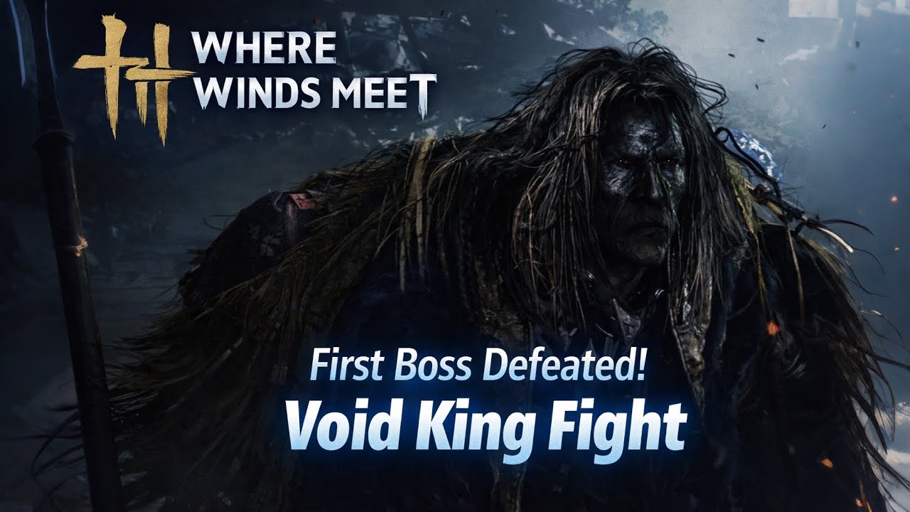 Void King Fight | Where Winds Meet mobile Gameplay | - YouTube