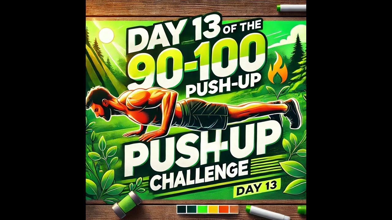 Day 13 of the 90-100 Push-Up Challenge: Staying Grounded and Growing ...