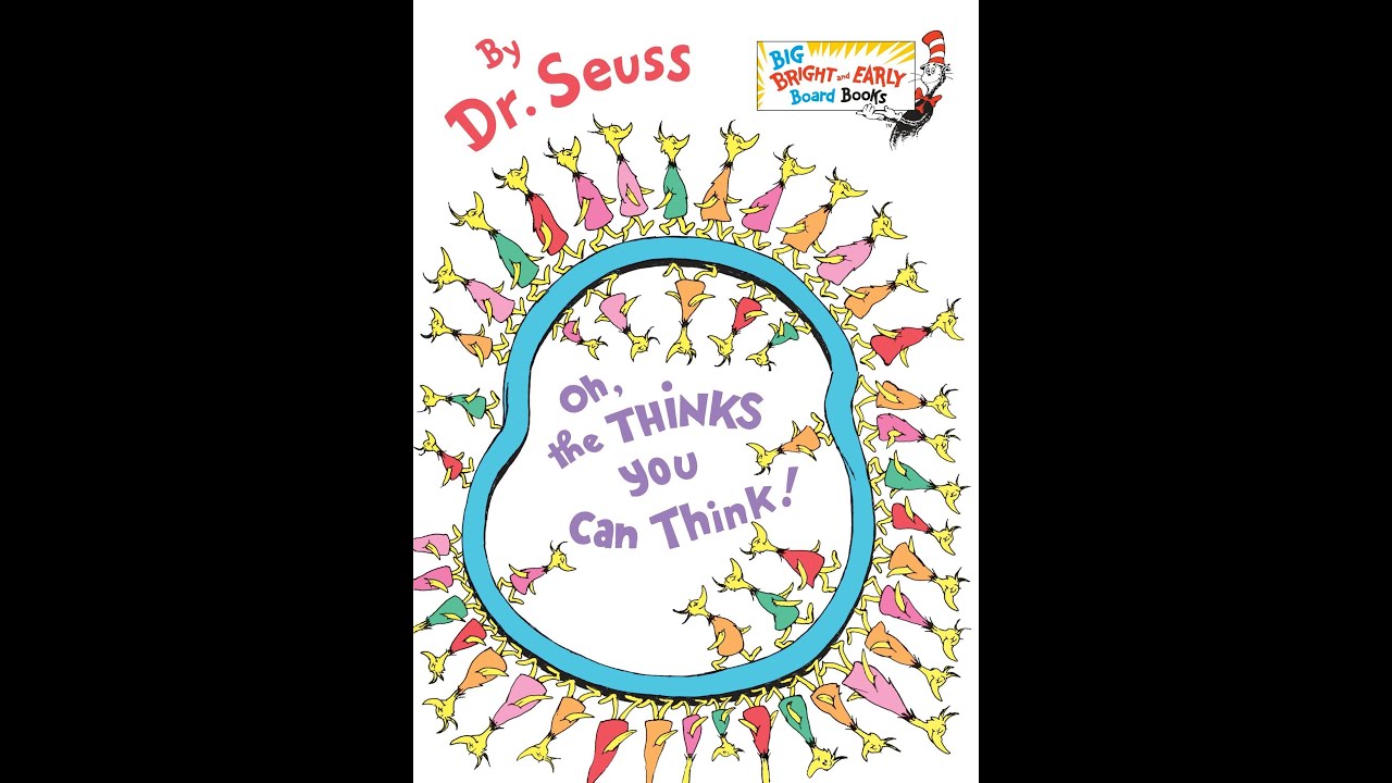 Oh, The Thinks You Can Think! - Dr. Seuss - YouTube