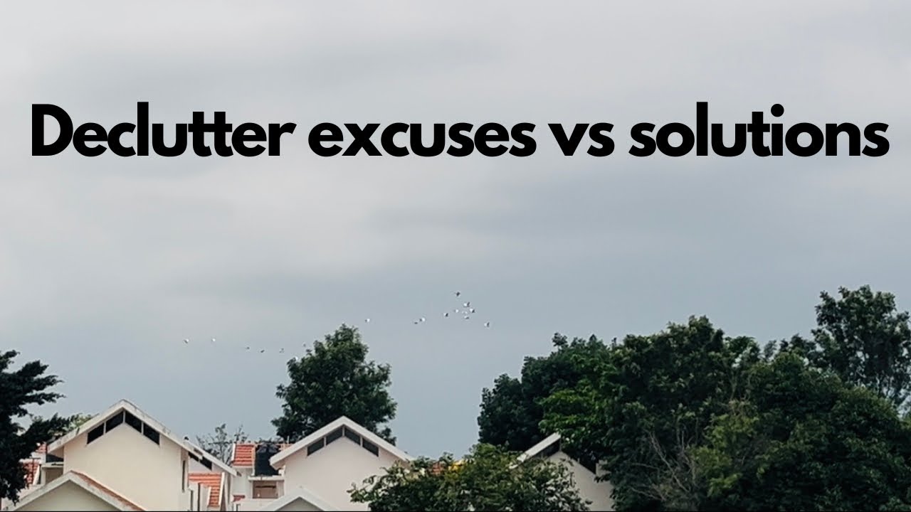 தமிழில் Decluttering excuses Vs Solutions - YouTube