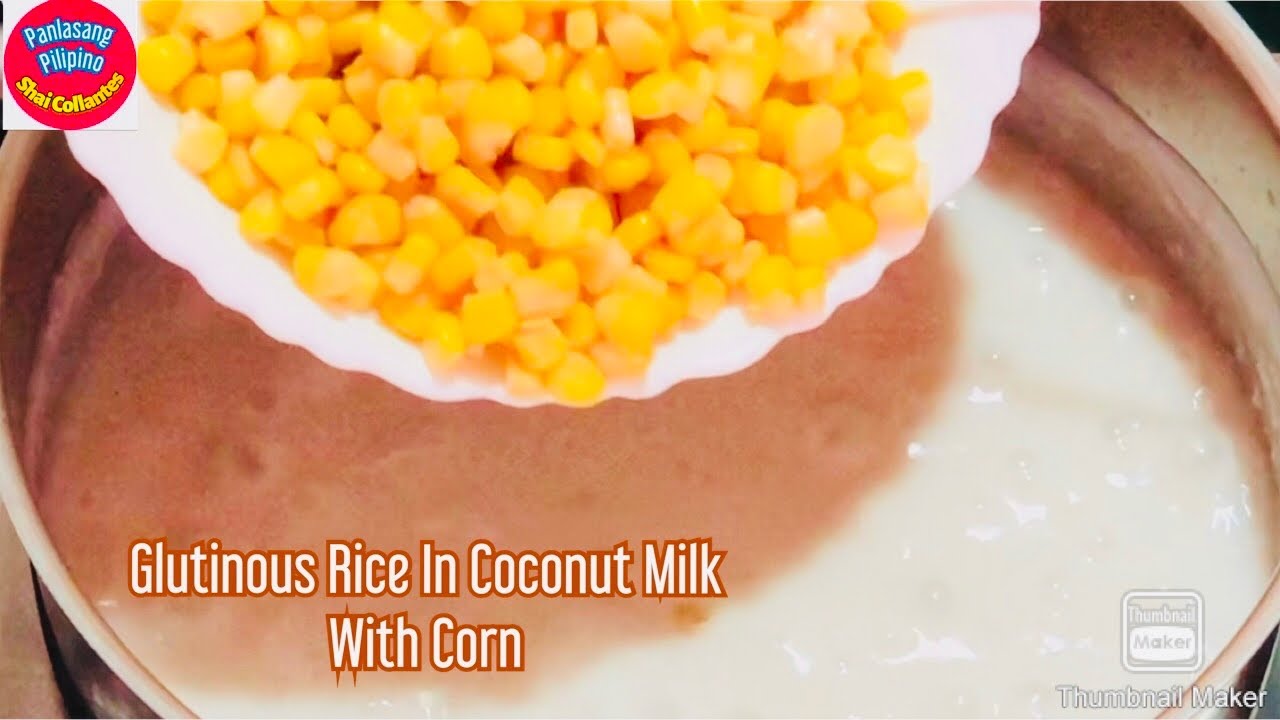 #0112 GINATAANG MAIS WITH MALAGKIT RICE RECIPE | Panlasang Pilipino by ...