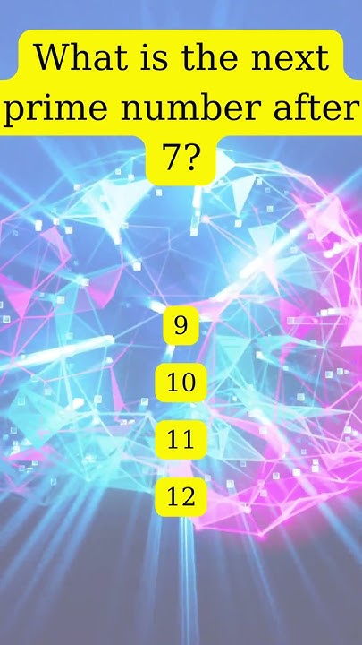 What is the next prime number after 7? #trivia #smarttrivia #maths # ...