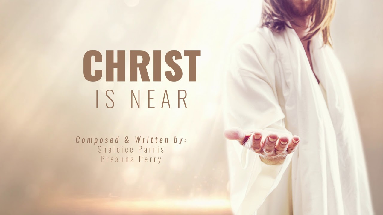 Christ Is Near (Original) - Shaleice Parris & Breanna Perry - YouTube
