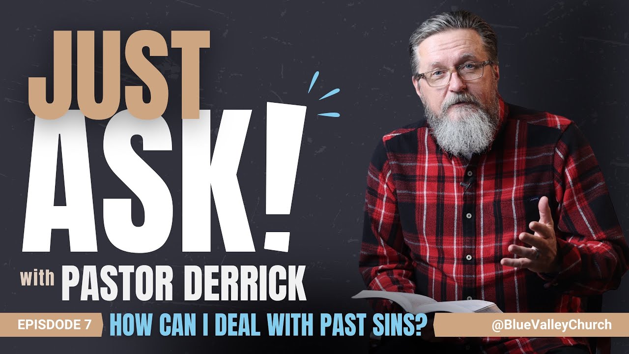 How can I deal with past sins? Just Ask with Derrick Lynch - YouTube