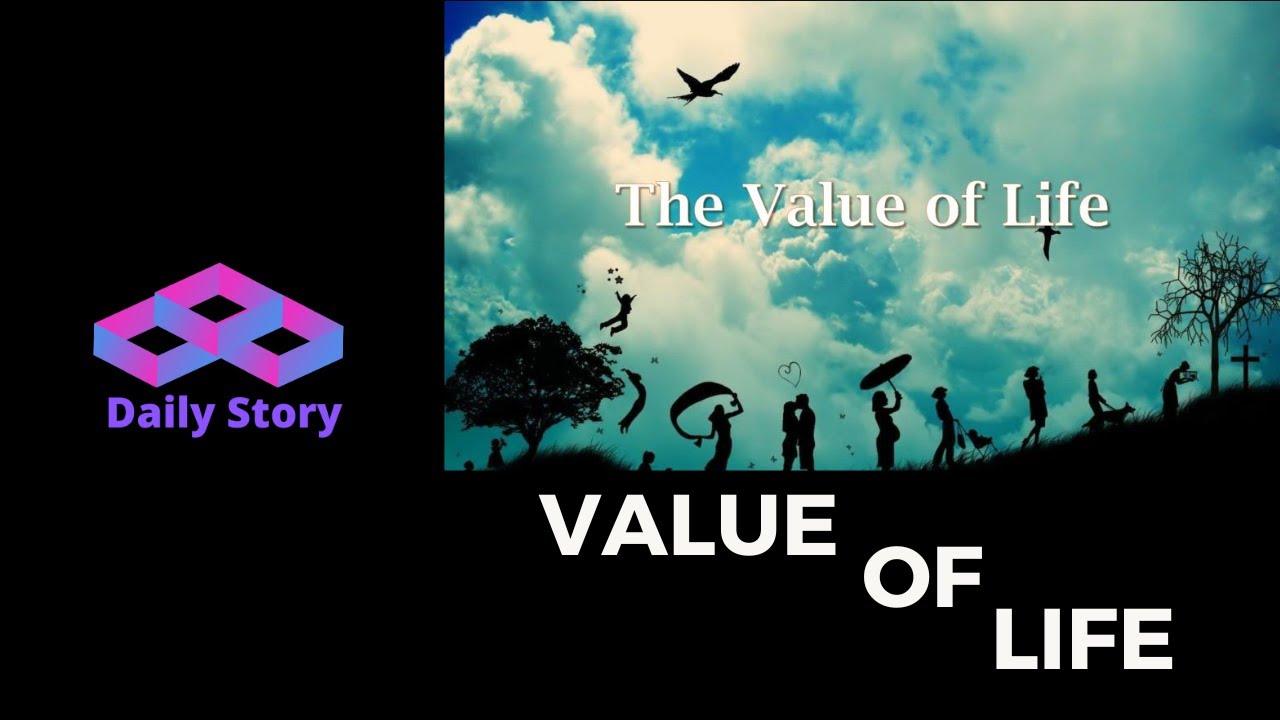 The value of life | story on real life | daily story - YouTube