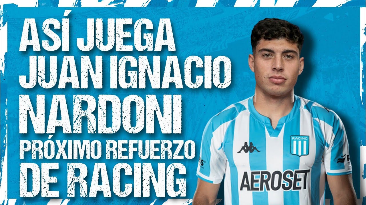 RACING ya tiene su TERCER REFUERZO: JUAN IGNACIO NARDONI 🔥⚽️💵 - YouTube