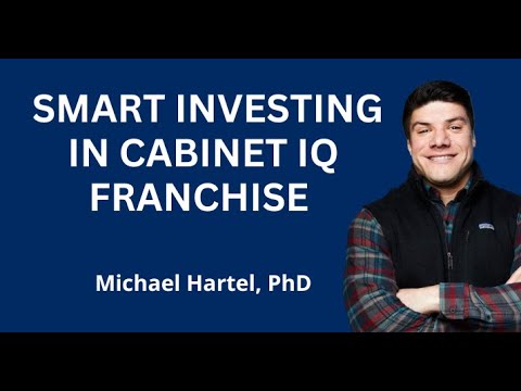 Invest in a Cabinet IQ Franchise: Michael Hartell (Your First Franchise ...