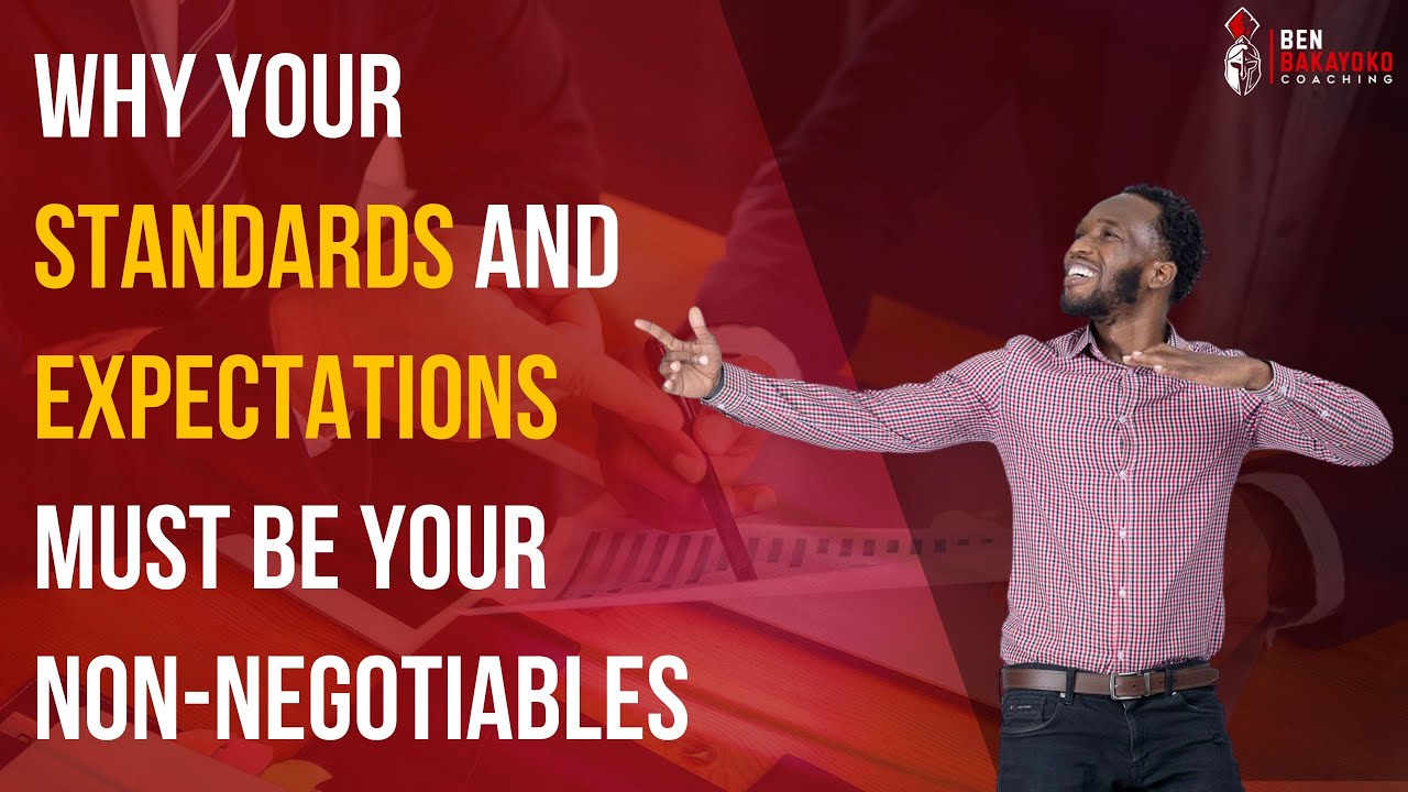 Why Your Standards and Expectations Must be Your Non Negotiables - YouTube