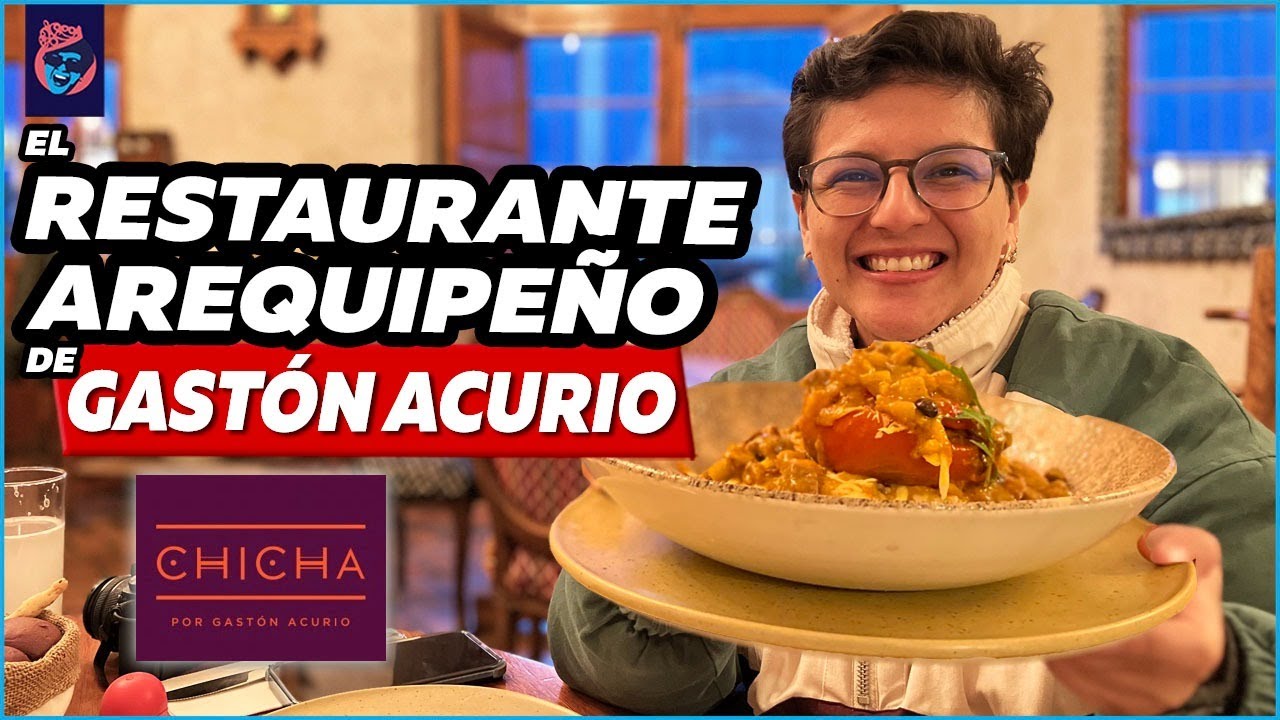 VISITAMOS EL RESTAURANTE AREQUIPEÑO DE GASTON ACURIO - Ariana Bolo Arce ...