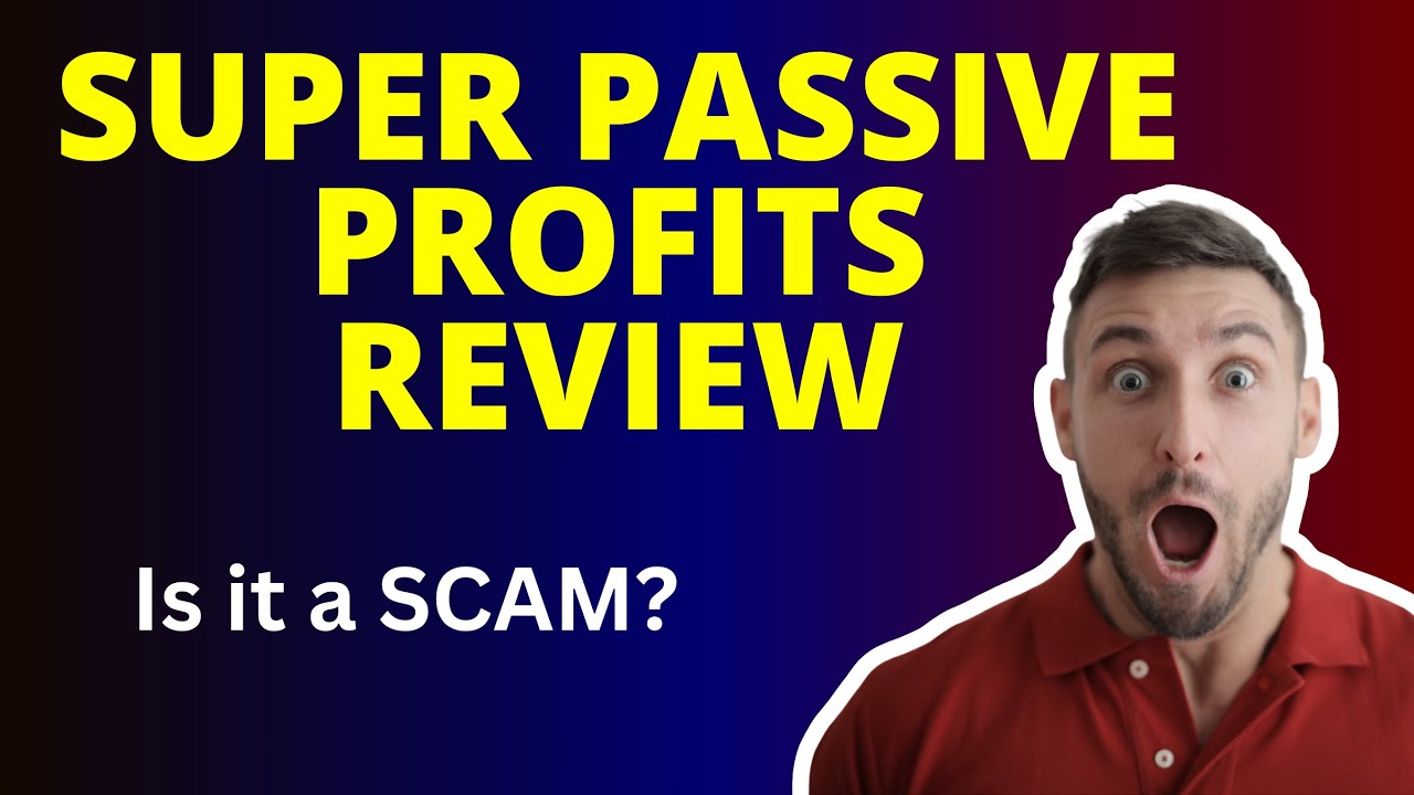 Super Passive Profits EXPOSED | Is it a SCAM? - YouTube