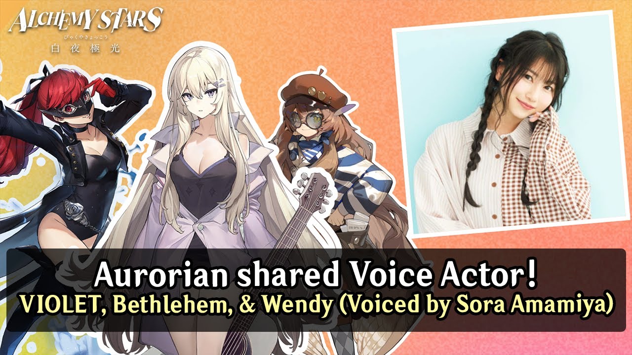 Alchemy Stars: Aurorian shared Voice Actor - VIOLET, Bethlehem, & Wendy ...