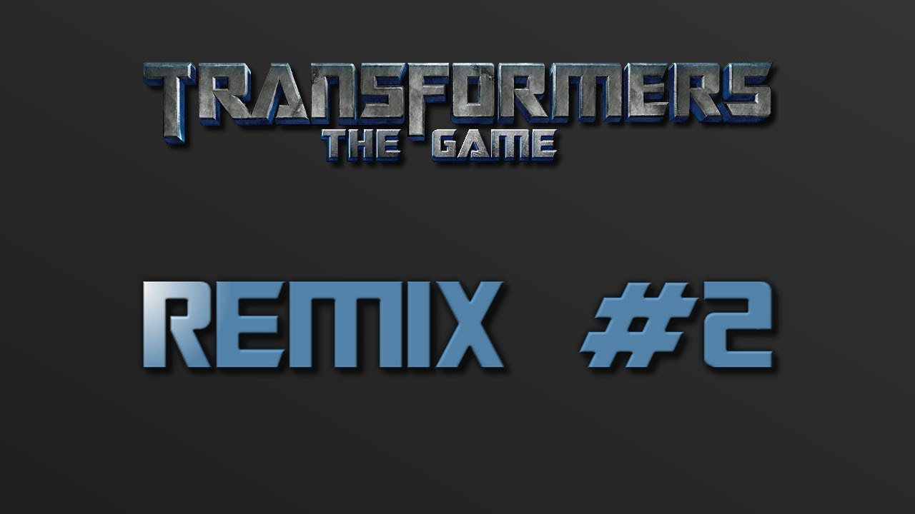 Music Remix #2 | Transformers: The Game - YouTube