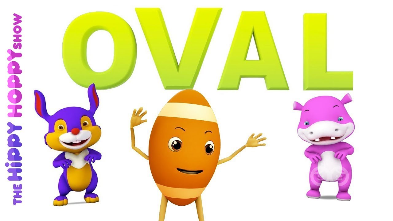 Shape Oval Original Colors and Shapes Song for Children | Hippy Hoppy ...