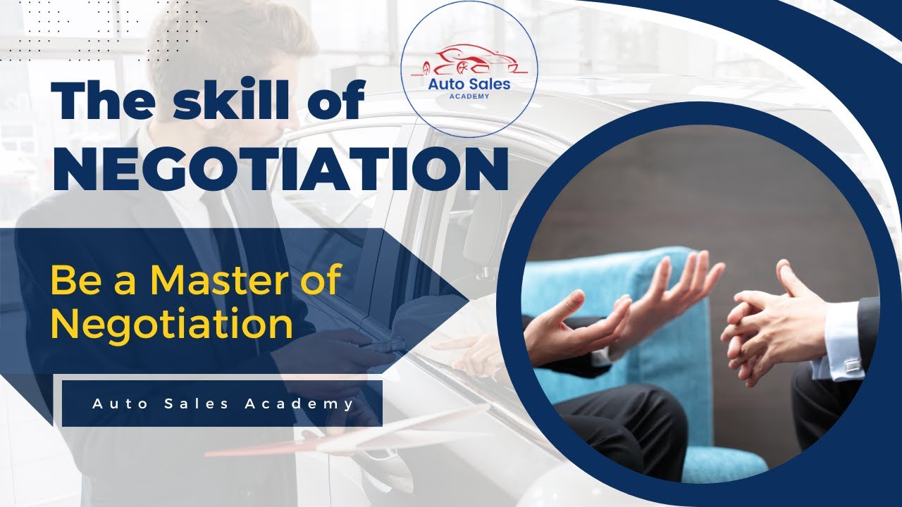 Mastering Negotiation for Automobile Sales Professions - YouTube