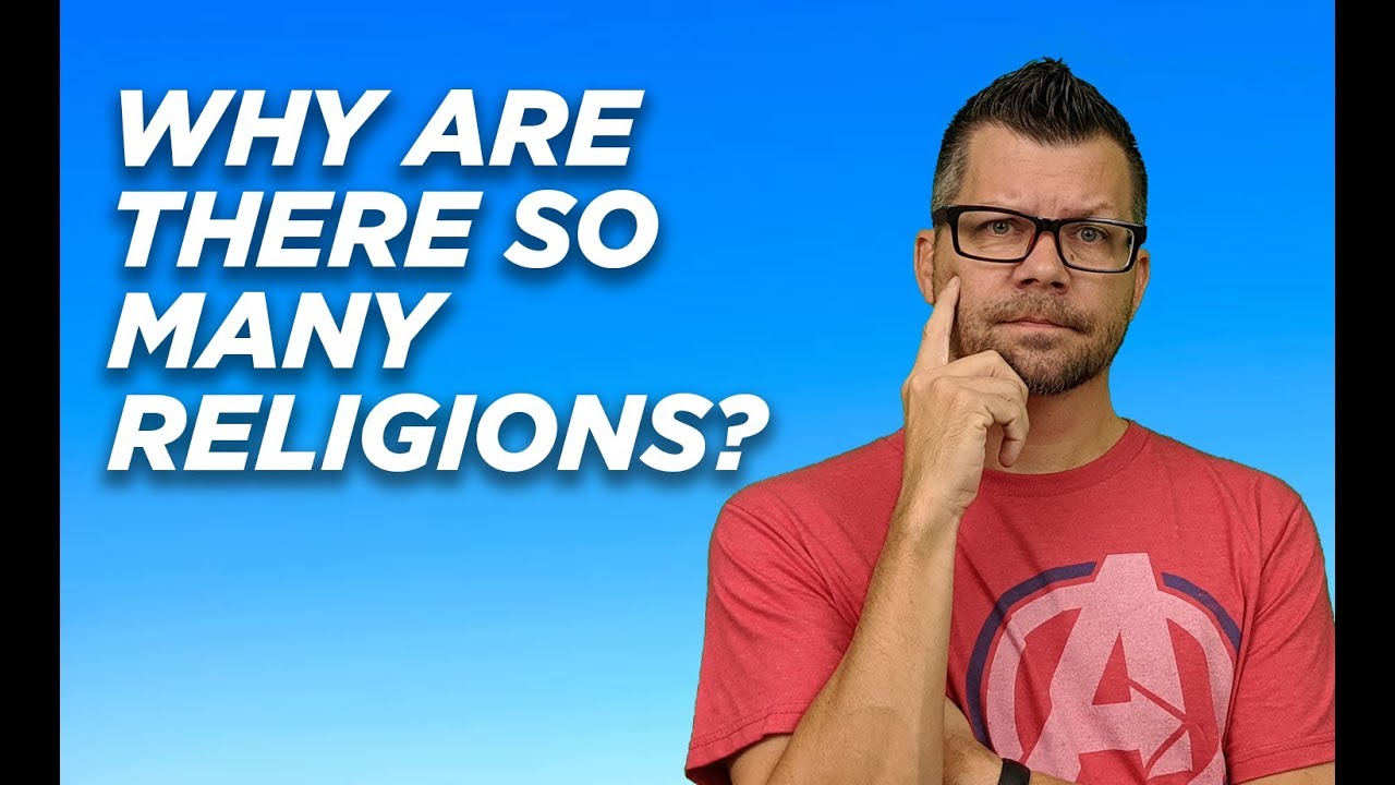 Why Are There So Many Religions? - YouTube