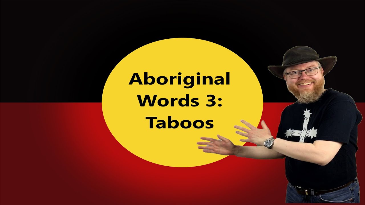 Australian Words 3: Taboos & stable terminology (Learning about ...