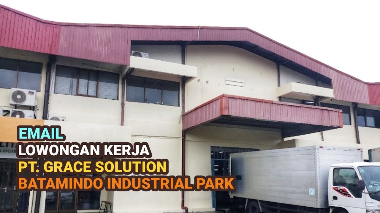 PT Grace Solution Batam Muka Kuning Info Lowongan Kerja Batam Hari Ini - YouTube