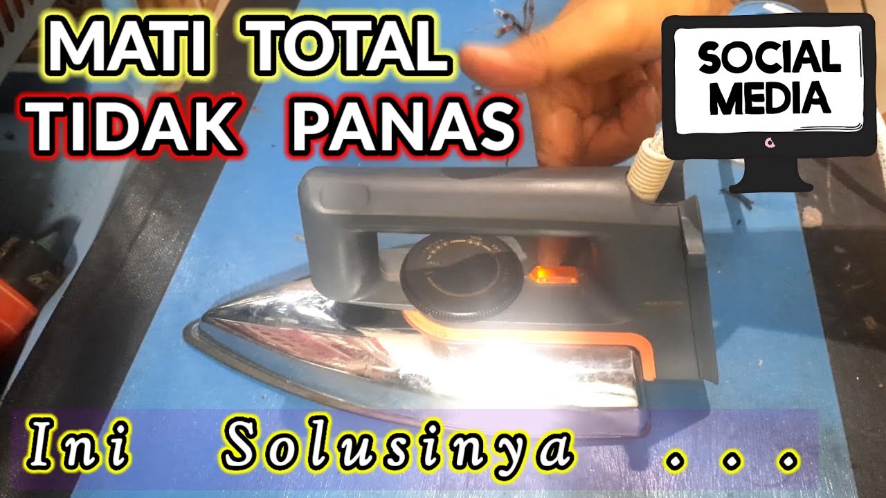 CARA MEMPERBAIKI SETRIKA TIDAK PANAS - YouTube