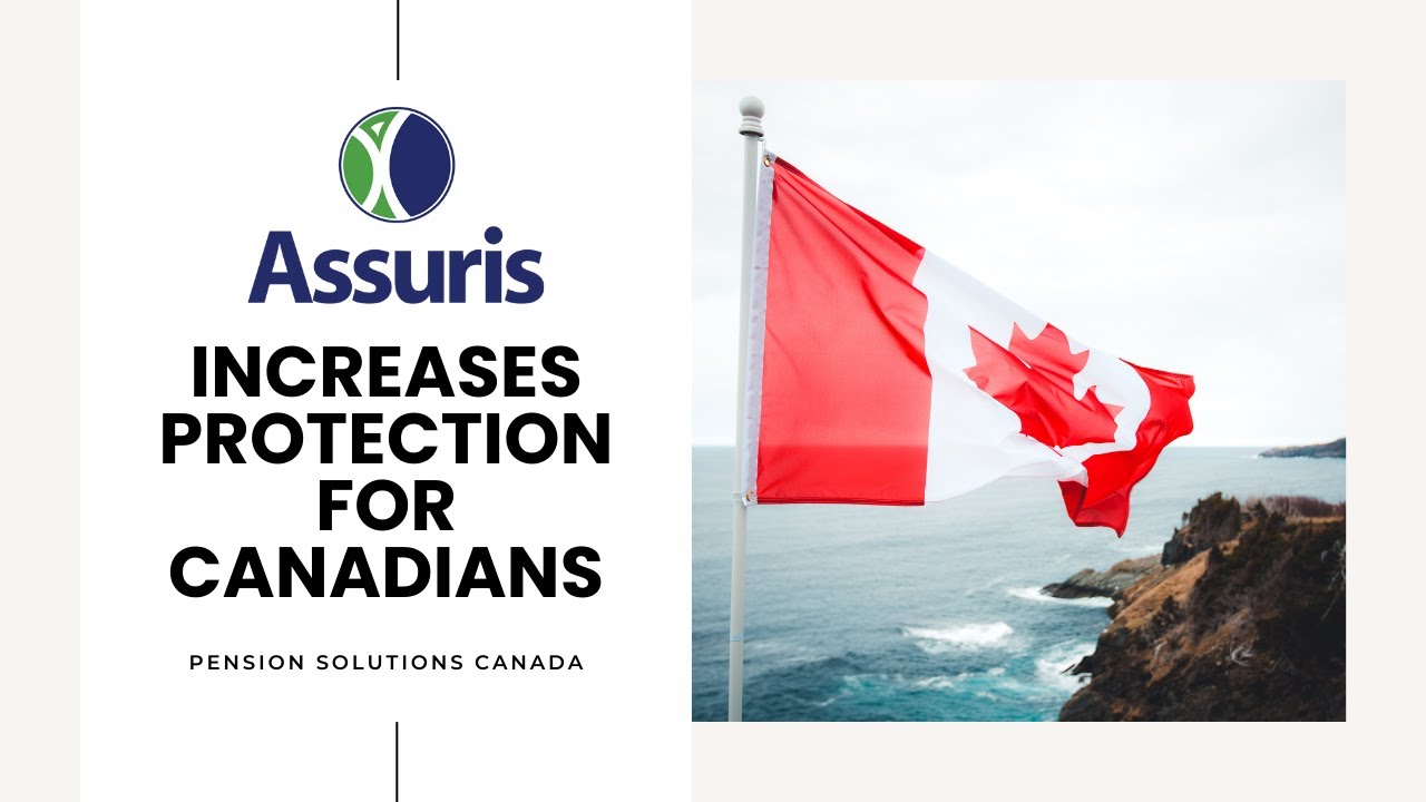 Assuris has increased their limits of protection. - YouTube