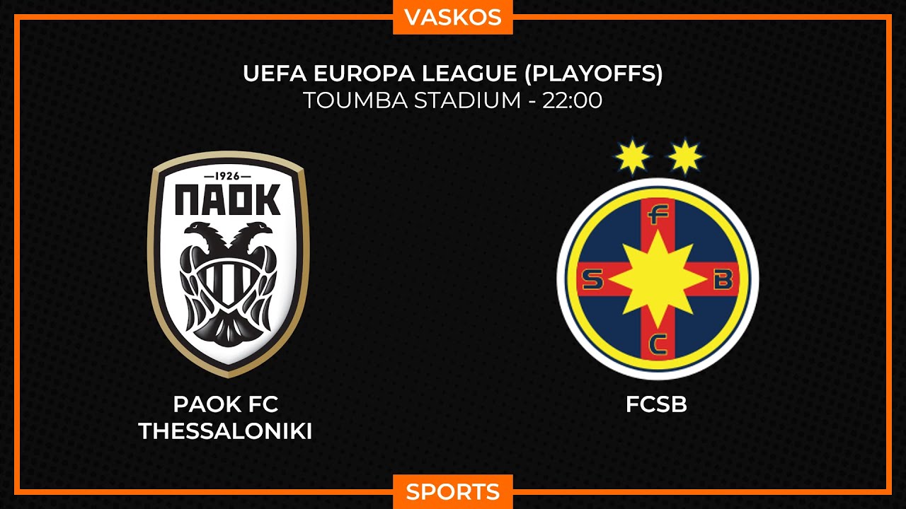 🔴 LIVE | ΠΑΟΚ - ΣΤΕΑΟΥΑ ΒΟΥΚΟΥΡΕΣΤΙΟΥ | EUROPA LEAGUE | PAOK - FCSB ...