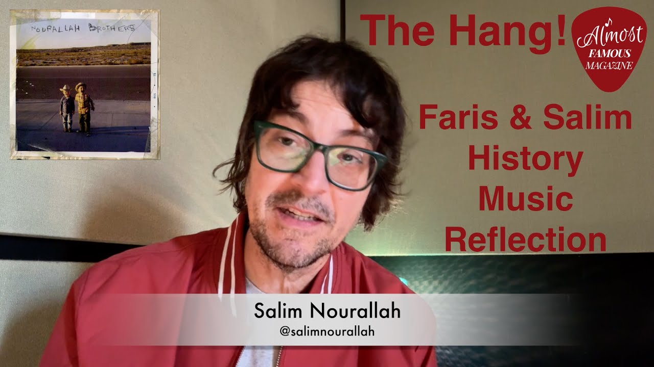 The Hang! - Salim Nourallah revisits 'The Nourallah Brothers': reflection, insights and the ...