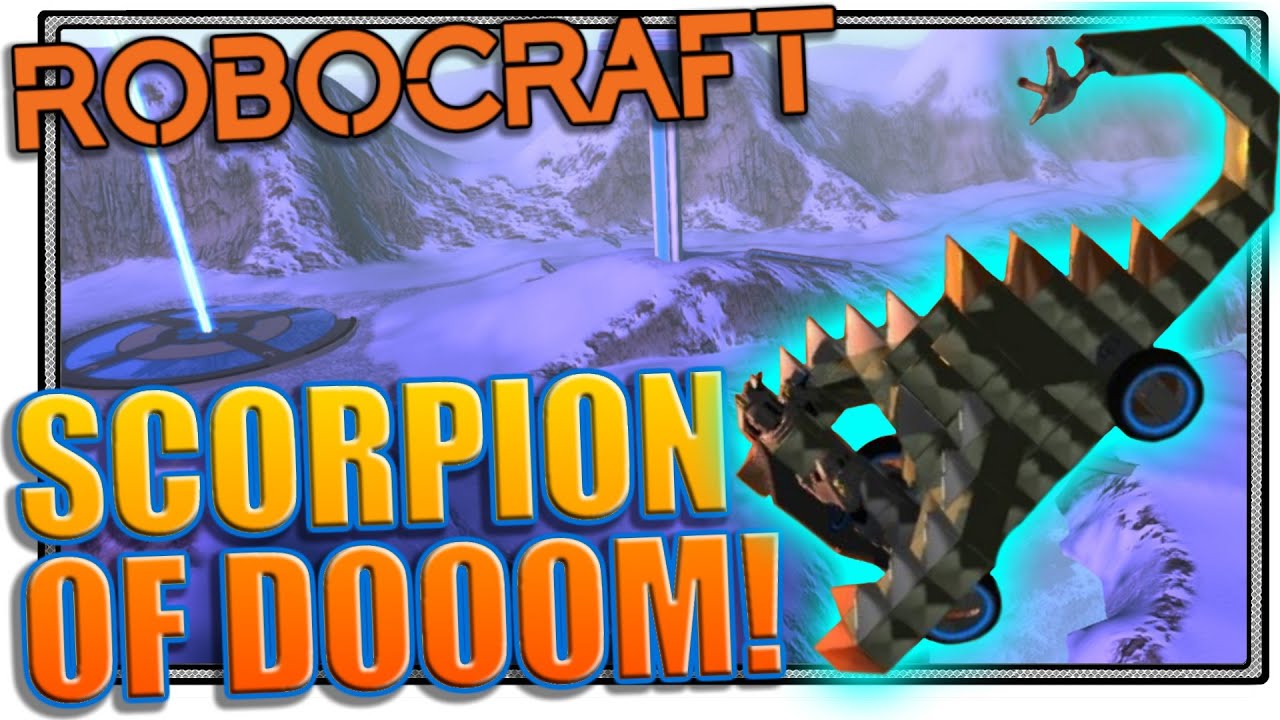 Robocraft Ship Design "The Scorpion Tank of DOOOM" (Robocraft gameplay ...