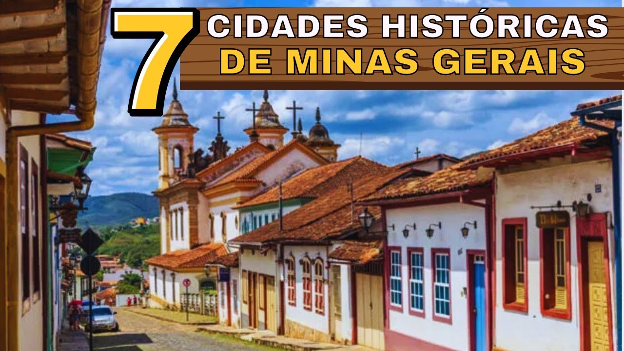7 CIDADES HISTÓRICAS DE MINAS GERAIS QUE VOCÊ PRECISA CONHECER - YouTube