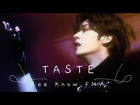 Lee Know [ FMV ] Danceracha - Taste - YouTube