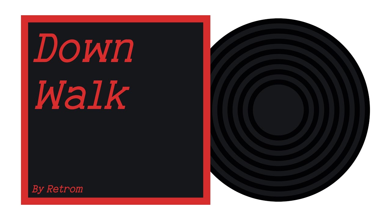 Down Walk - YouTube