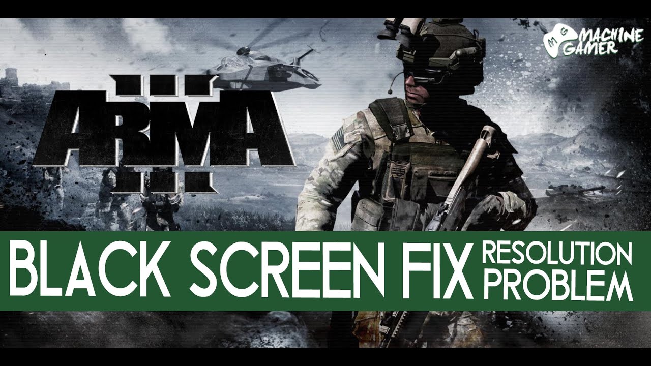 [100% Worked] How to Fix ARMA III Black Screen (Resolution Problem) - YouTube