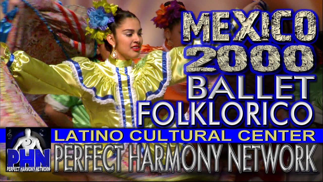 MEXICO 2000 BALLET FOLKLORICO @ THE LATINO CULTURAL CENTER (DALLAS ...