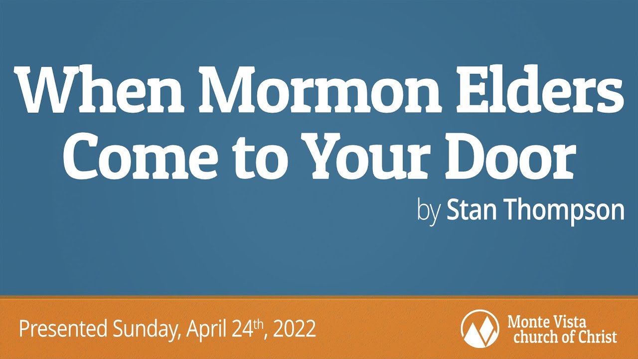When Mormon Elders Come to Your Door - Stan Thompson - Monte Vista ...