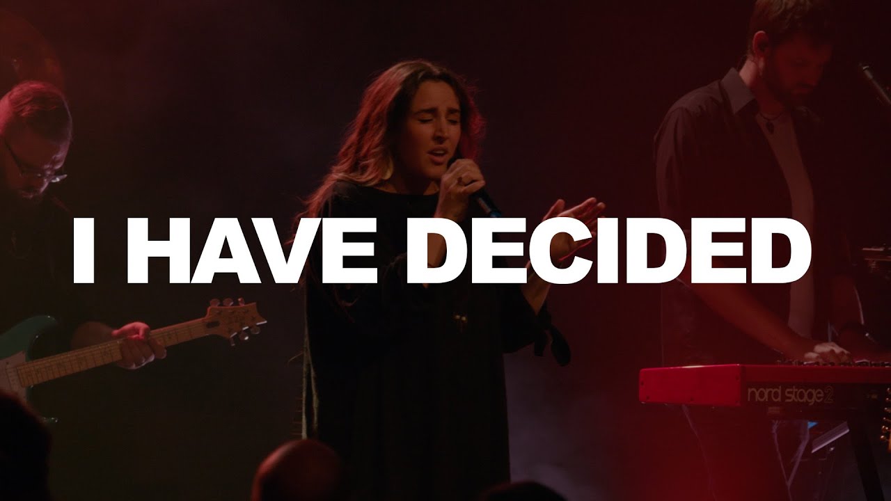 I Have Decided (Live) - Official Music Video - YouTube