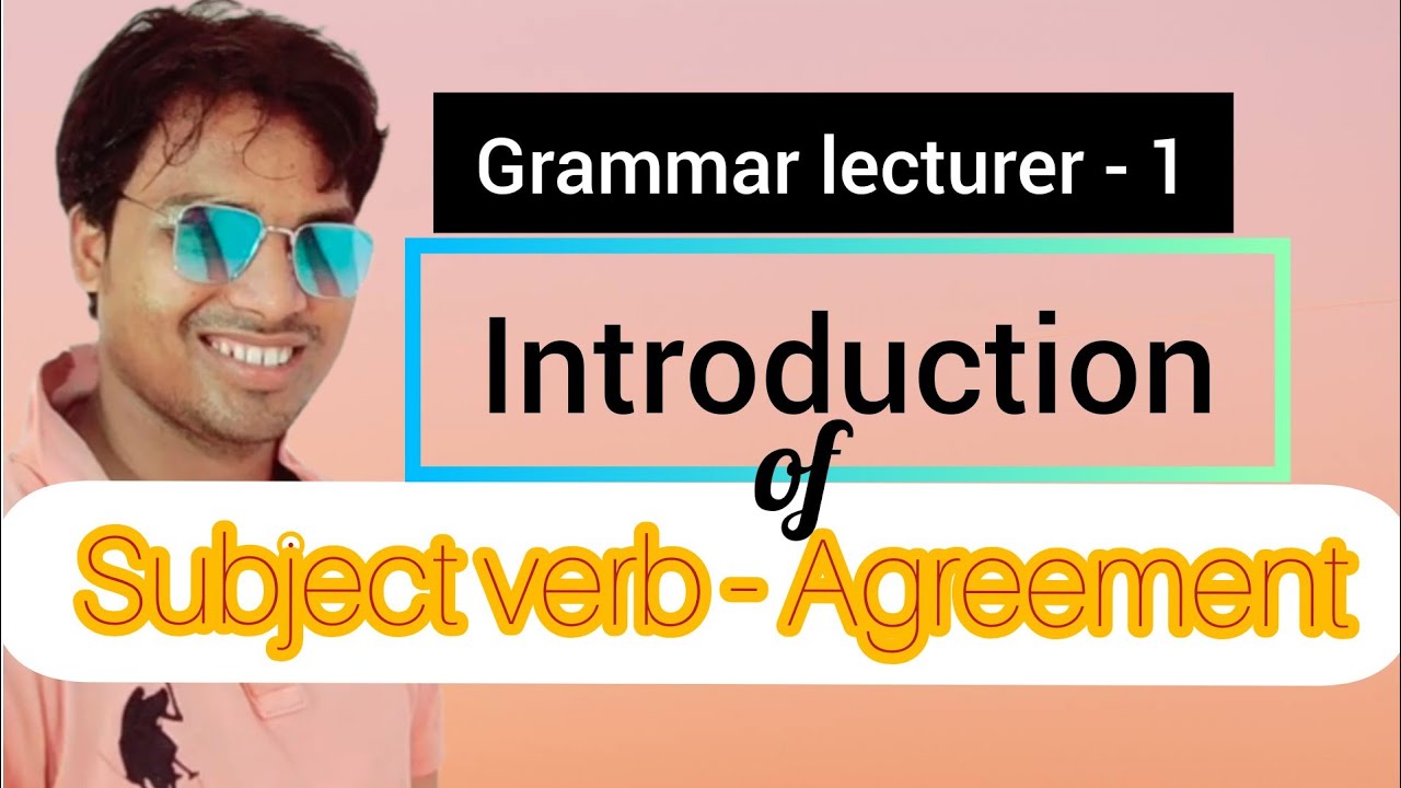 Subject verb - Agreement ( introduction - YouTube