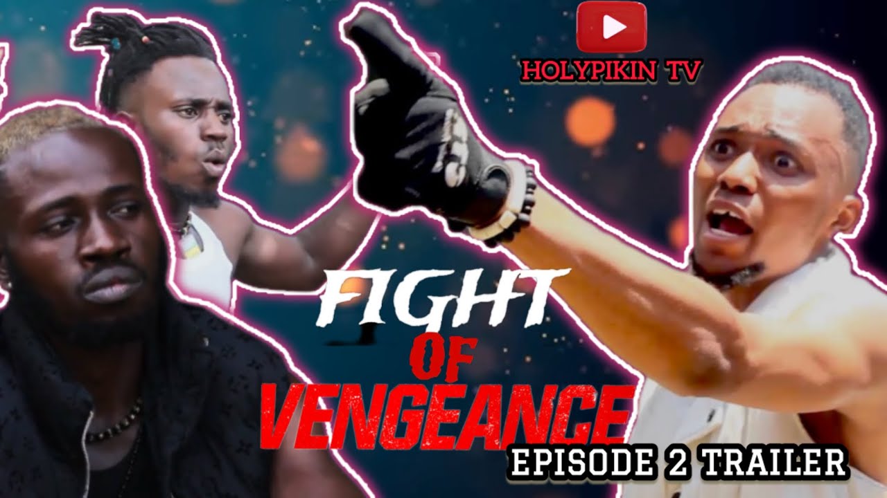 FIGHT OF VENGEANCE //OFFICIALLY EPISODE 2 TRAILER - YouTube
