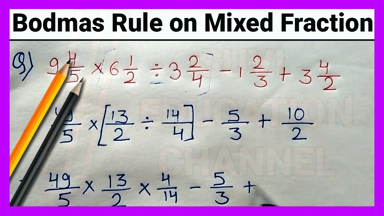 Mixed Fraction Bodmas Mathematics Badmas Mixed Fraction Bodmas Rule Mixed Fraction Bodmas Mathematics Badmas Mixed Fraction Bodmas Rule