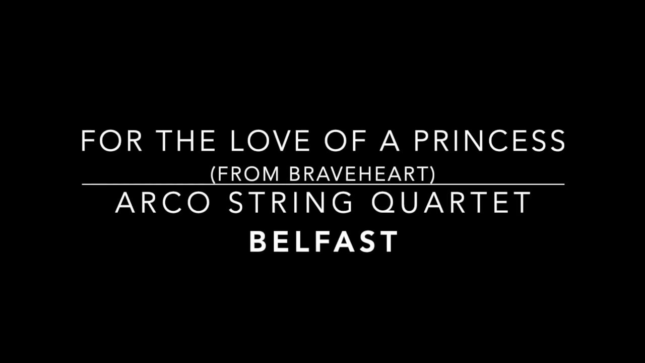 Arco String Quartet Belfast - For The Love Of A Princess (from ...
