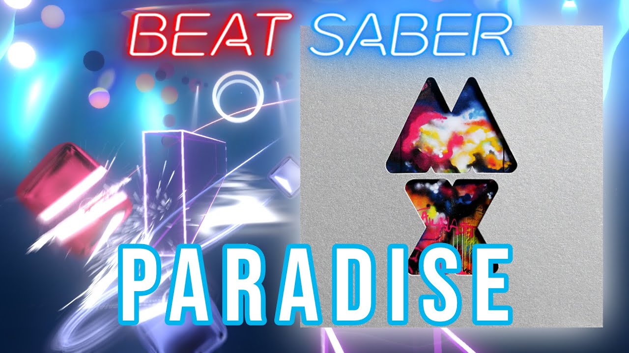 Beat Saber | Coldplay - Paradise | Expert Plus Difficulty - YouTube