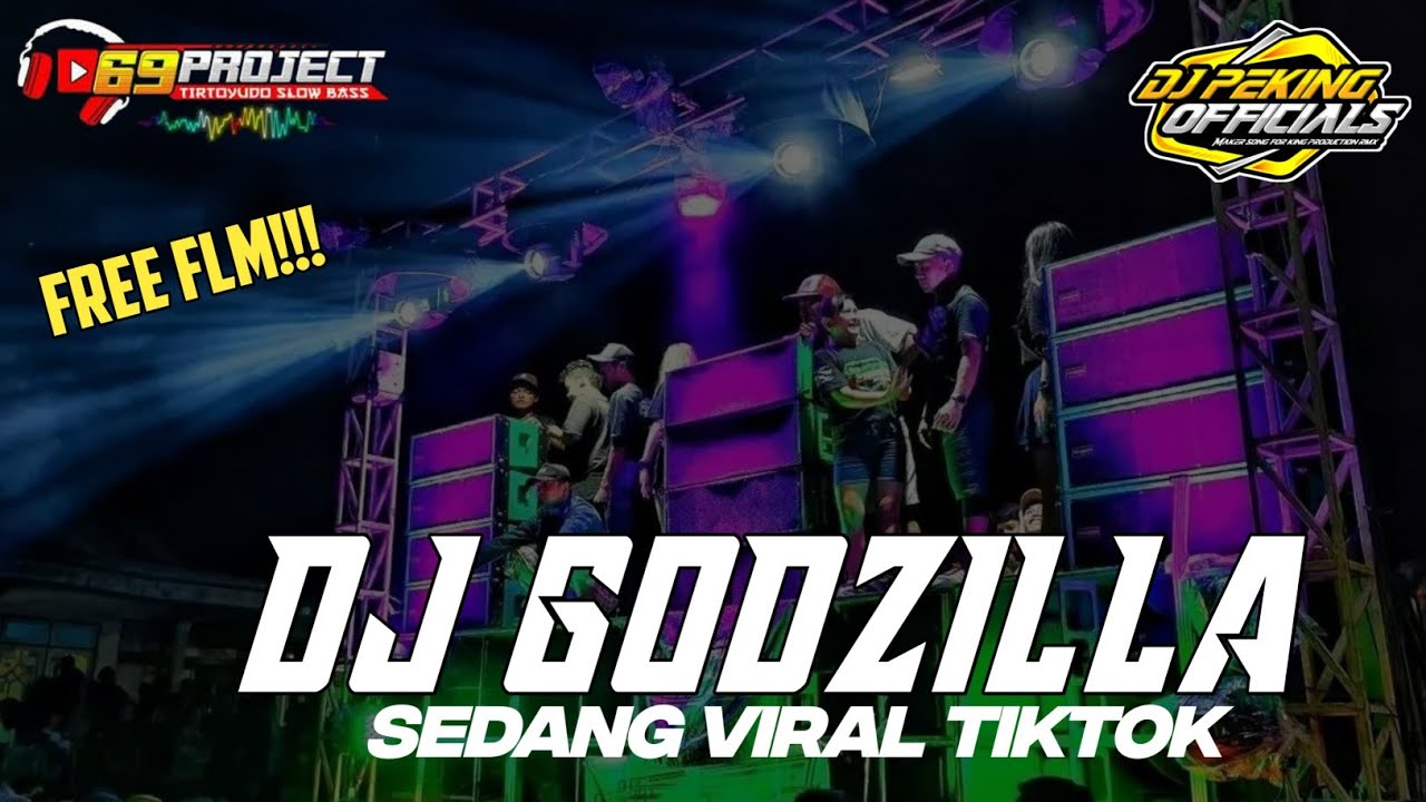 DJ GODZILLA SLOW BASS • DJ PEKING OFFICIALS • FREE FLM - YouTube