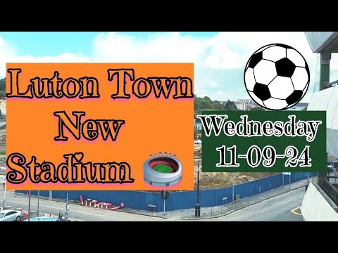 Luton Town F.C New Stadium 🏟 Powercourt Stadium Wednesday 11-09-24 ...