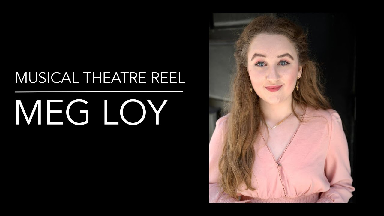 Meg Loy - Musical Theatre Reel - YouTube