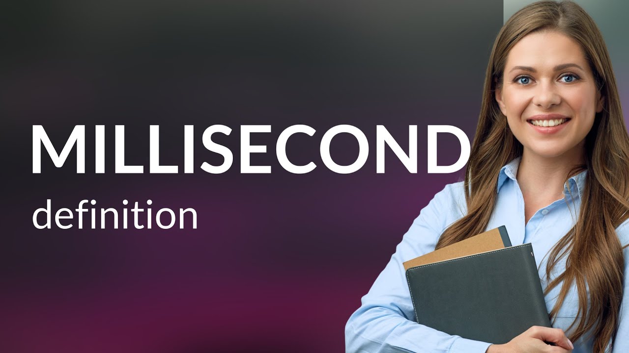 Millisecond — what is MILLISECOND definition - YouTube