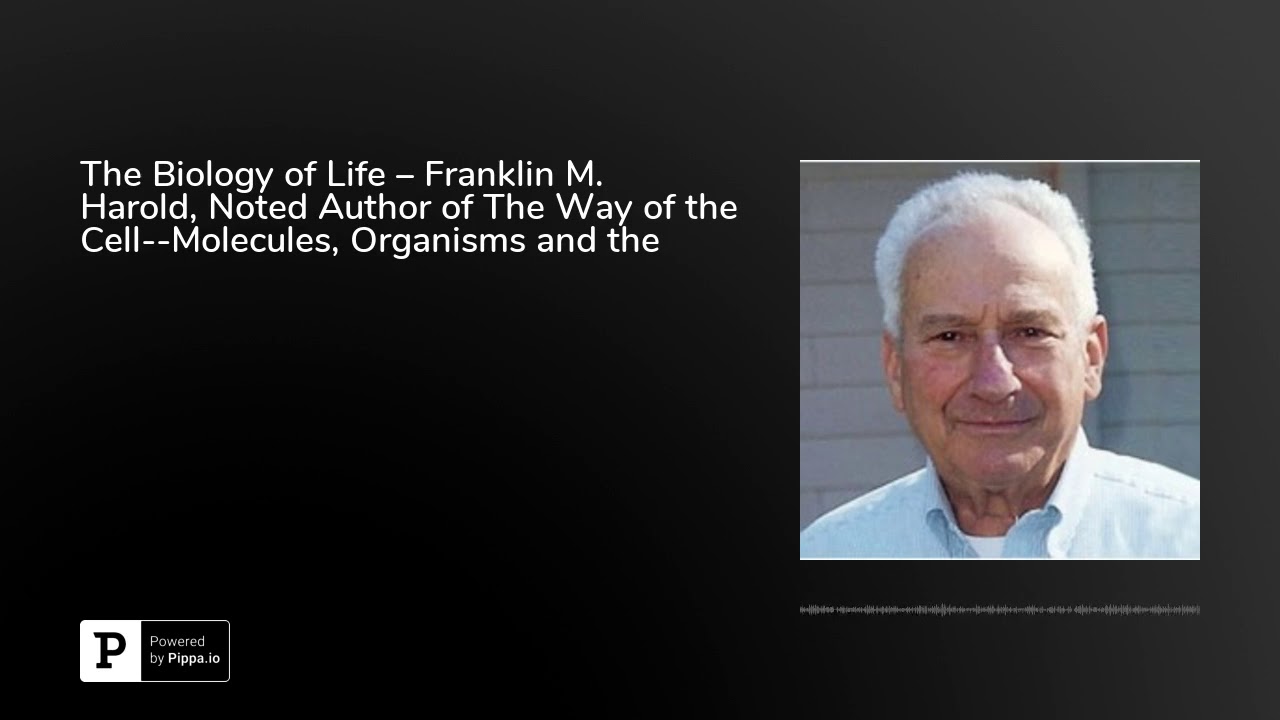 The Biology of Life – Franklin M. Harold, Noted Author of The Way of ...